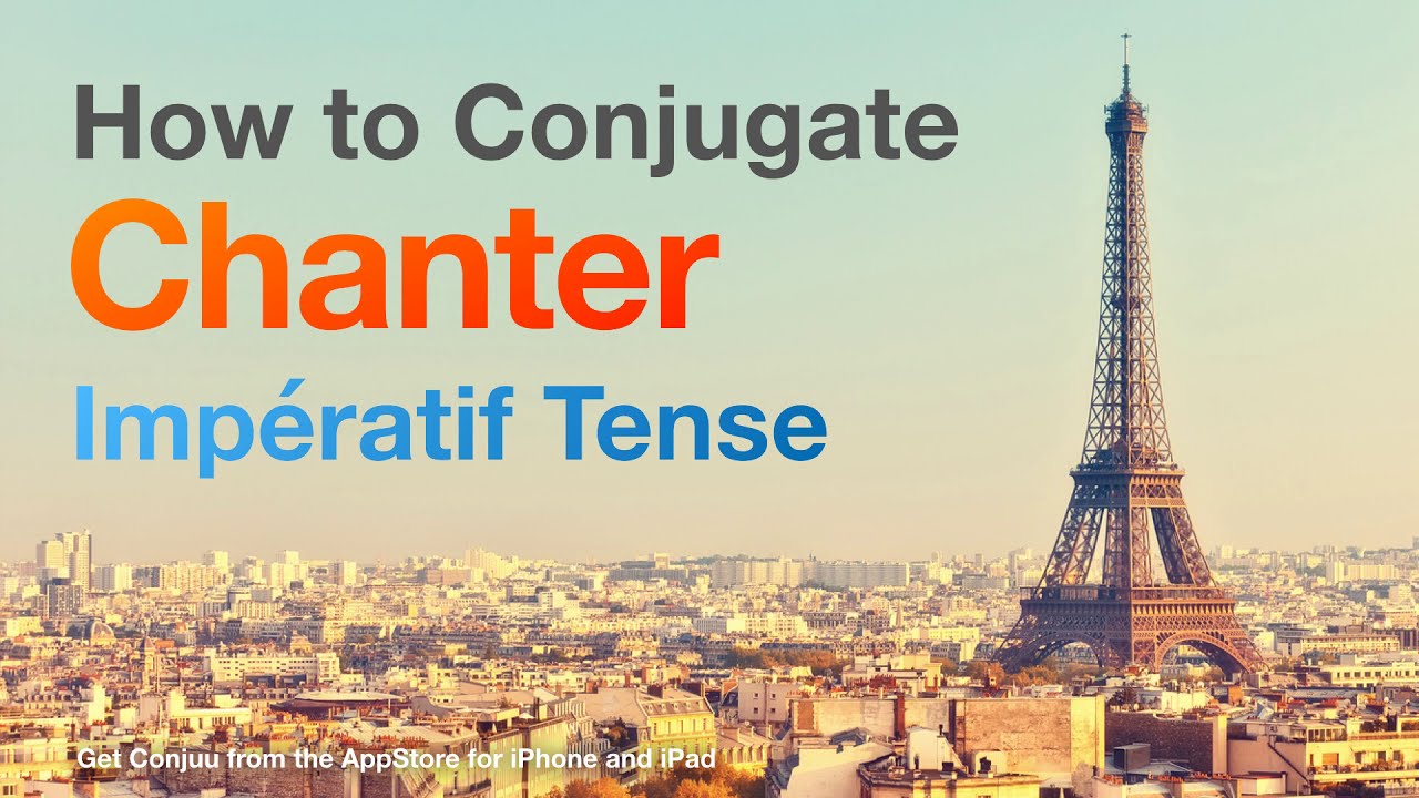 How to conjugate Chanter (to sing ) in Impératif tense. - YouTube