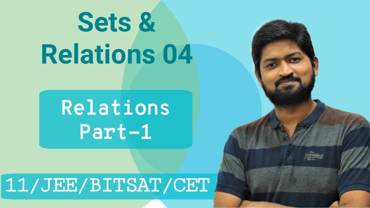 Sets & Relations 04 | Cartesian Product of two sets | Relations | JEE ...