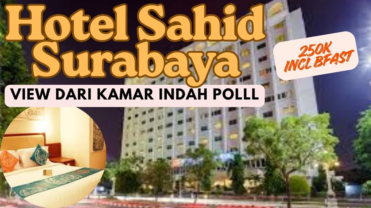 Hotel Sahid Surabaya - Rekomendasi Hotel di Surabaya - Lokasinya Sangat ...