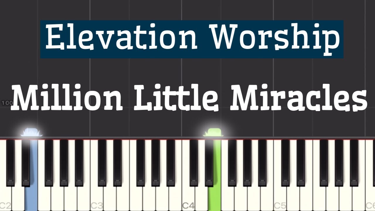Million Little Miracles - Elevation Worship & Maverick City Piano ...