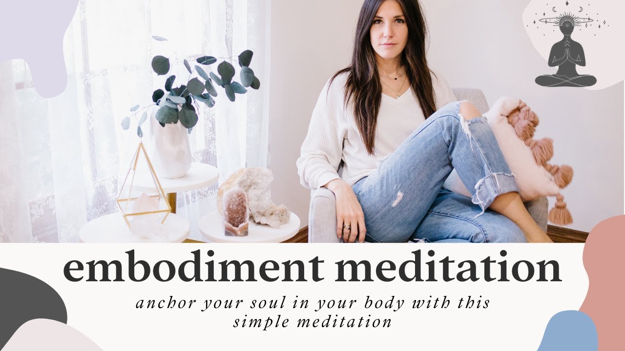 EMBODIMENT meditation - YouTube