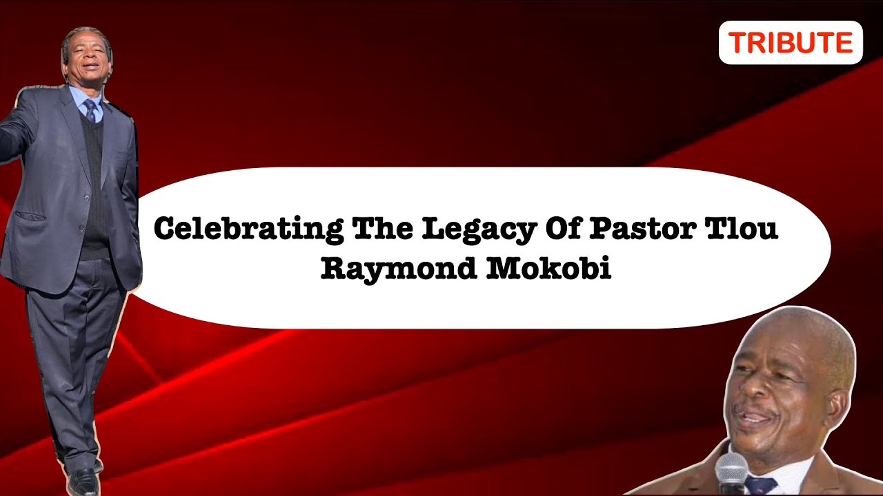 Celebrating The Legacy Of Pastor Tlou Raymond Mokobi - Tribute - YouTube