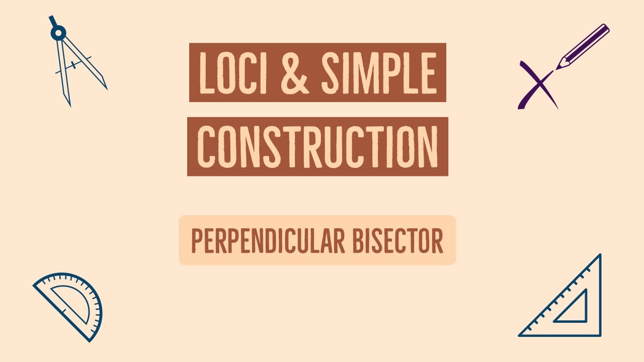 O level Math - Loci and Simple Construction - Perpendicular Bisector ...