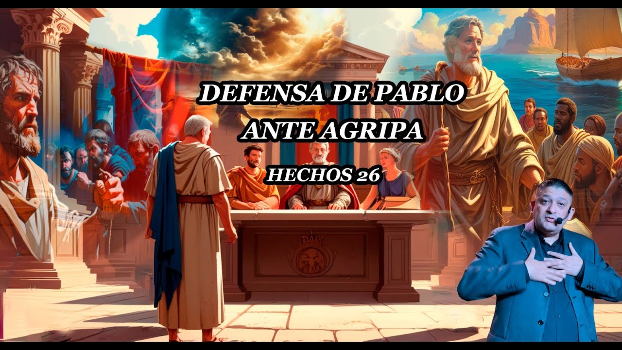 DEFENSA DE PABLO ANTE AGRIPA / HECHOS 26 - YouTube