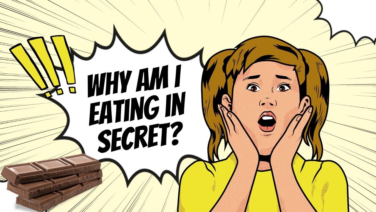 Secret Eating & Hiding Food: Why We Do It & How to Stop! 🍕🤫 - YouTube