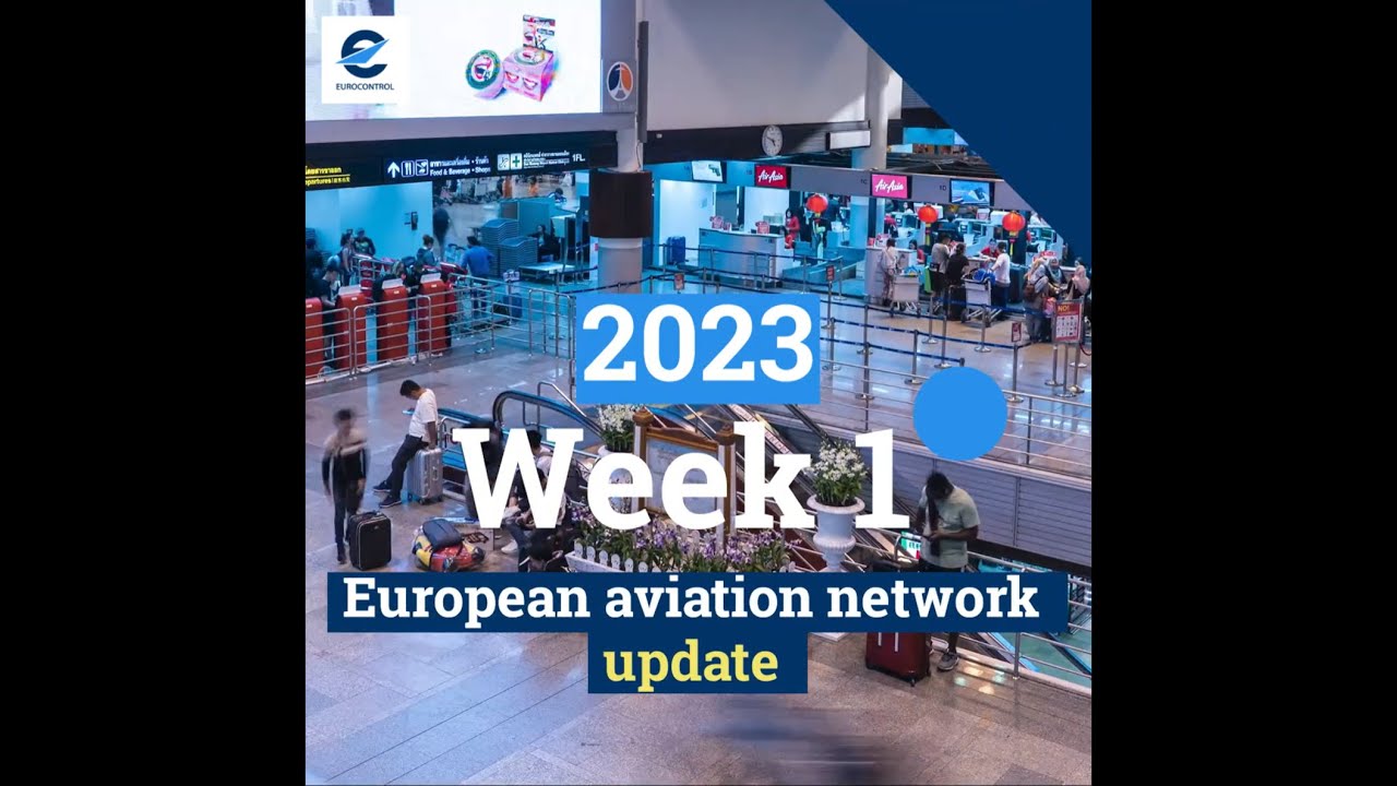 EUROCONTROL aviation network update - Week 1, 2023 - YouTube