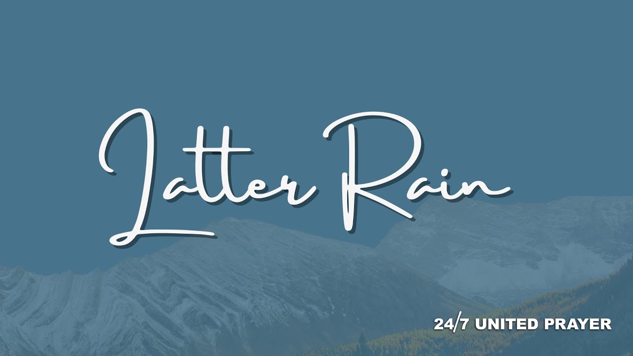 Latter Rain - YouTube