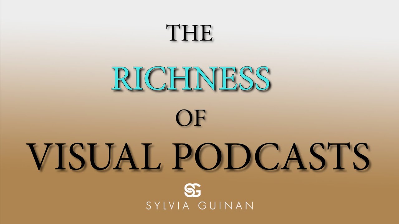 The Richness of Visual Podcasts - YouTube