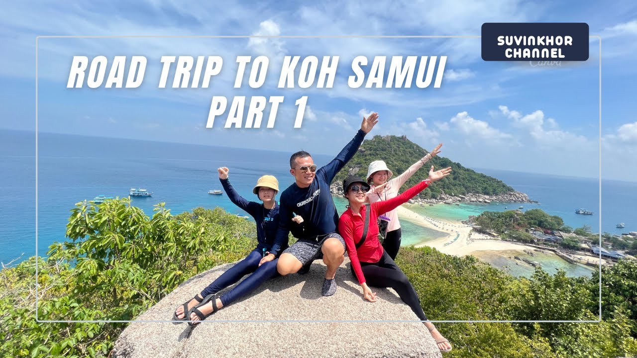 Road Trip To Koh Samui @suvinkhor4044 - YouTube