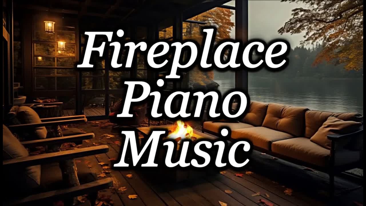 Relaxing Piano Fireplace Music 🍁 Cozy Autumn Day for Focus & Calm - YouTube