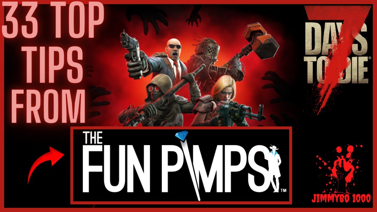 7 days to die 33 top tips from the fun pimps - YouTube