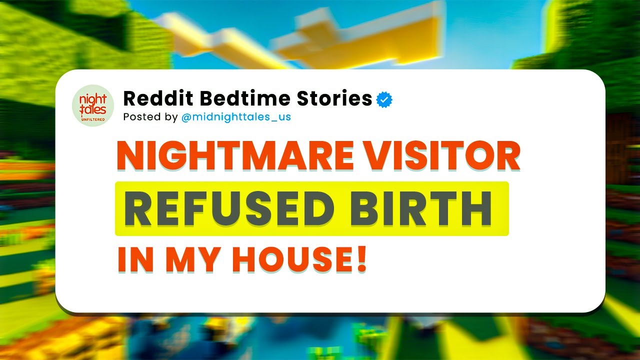 Nightmare Visitor: Refused Birth in My House! | True Reddit AITA Story ...