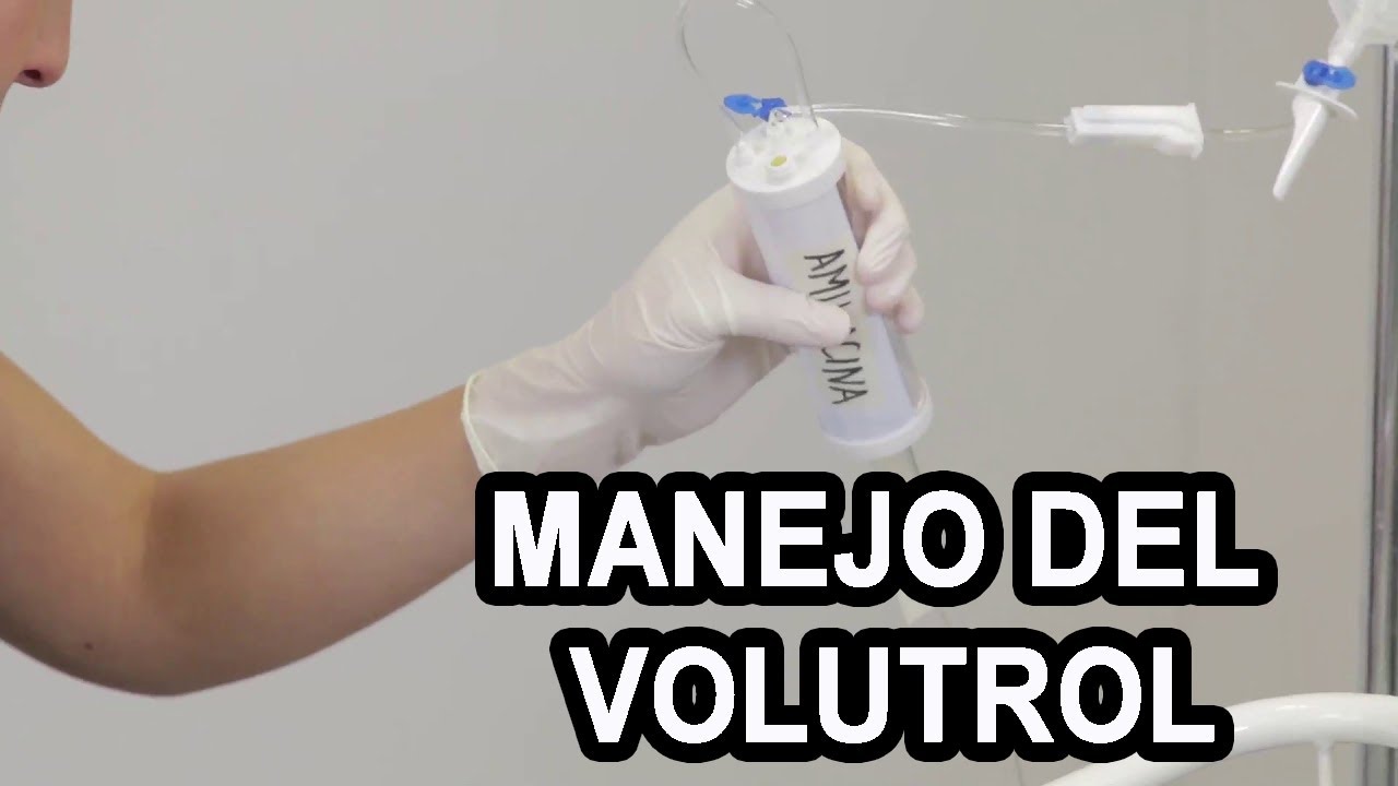 🔴 MANEJO DEL VOLUTROL O BURETROL | VIA ENDOVENOSA (VENOCLISIS) - YouTube