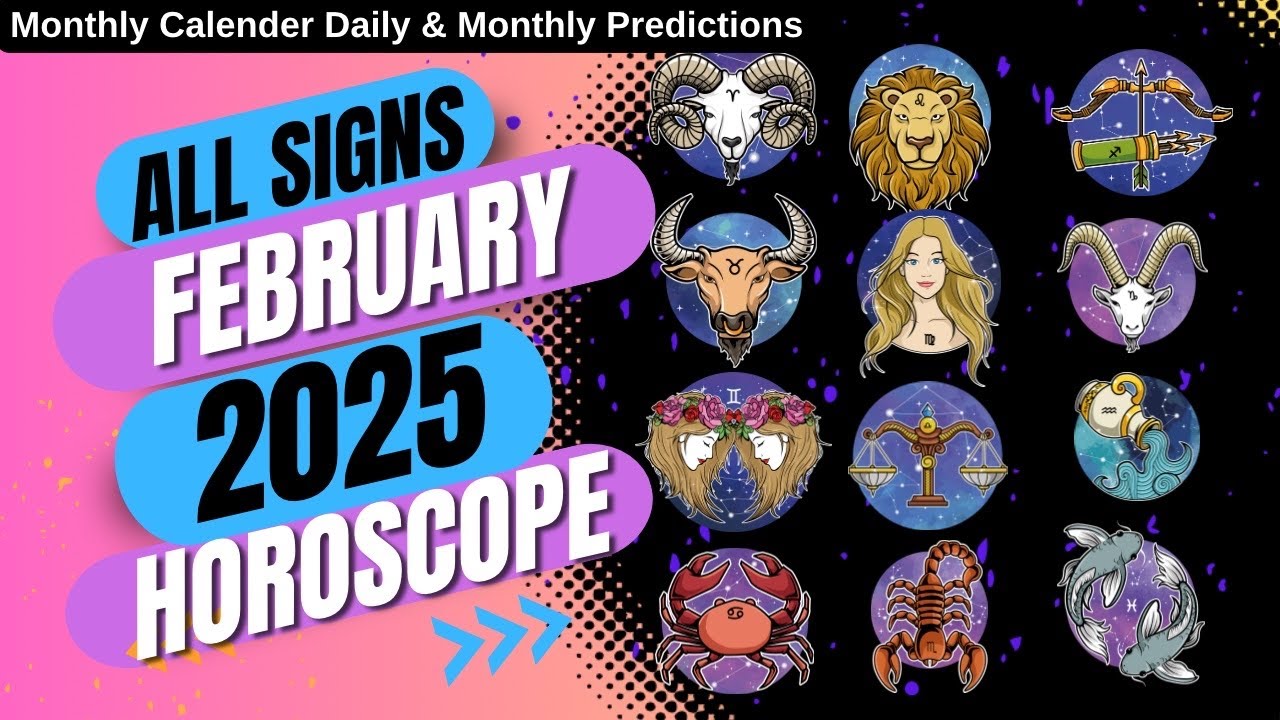 February 2025 Horoscope All Signs Monthly and Daily Planner - YouTube