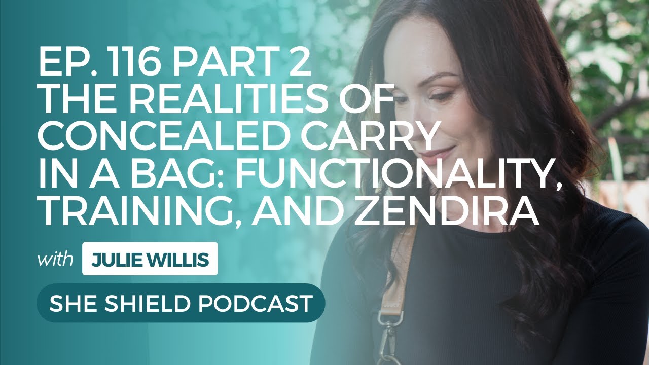 116 (2/2): The Realities of Bag Concealed Carry: Julie Willis Talks ...