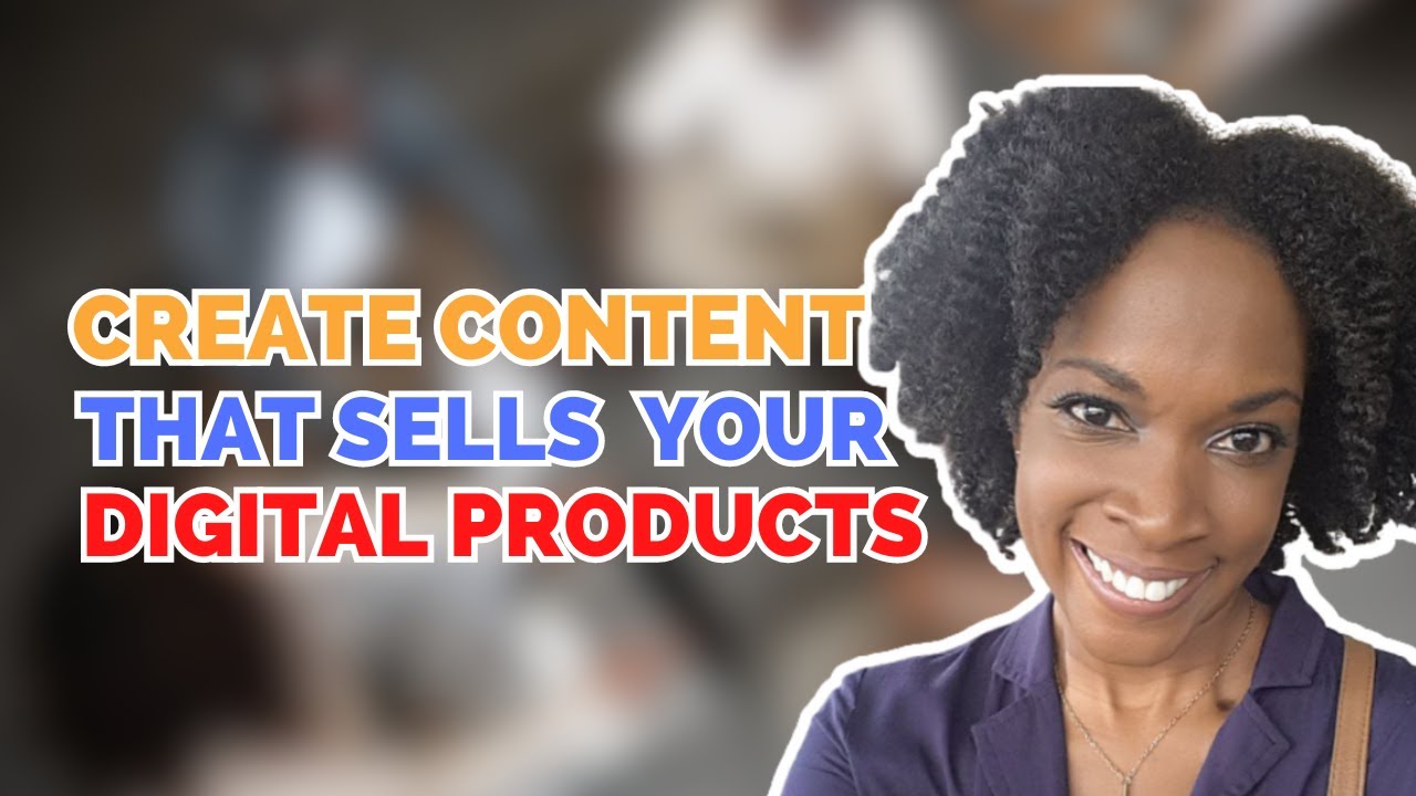 4 Types Of Content That Will Sell Your Digital Products - YouTube