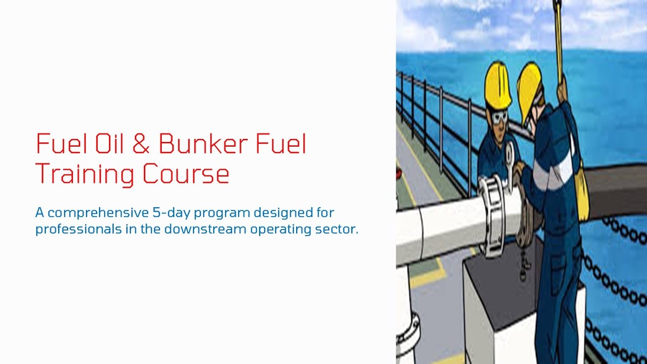 Fuel Oil and Bunker Fuel Training Course - YouTube
