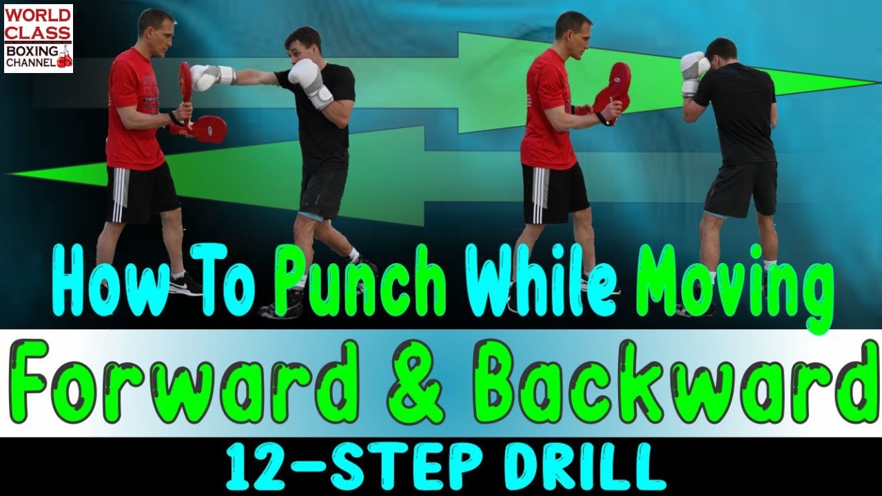How To Punch While Moving Forward and Backward - 12 Step Drill - YouTube