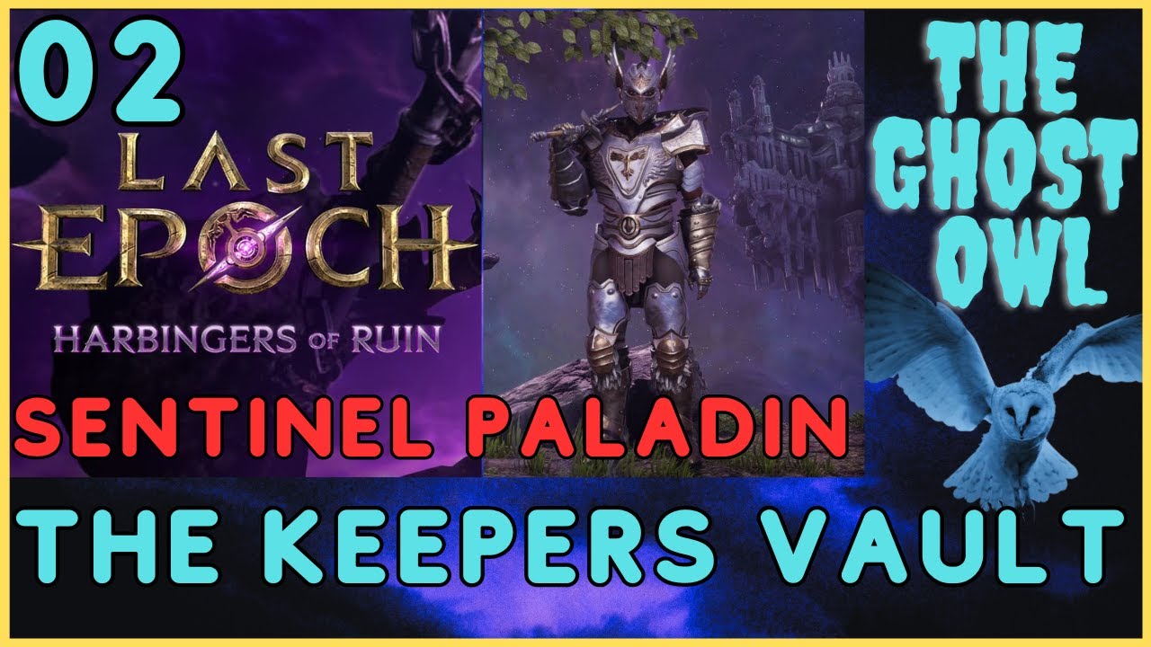 Last Epoch Sentinel Paladin Part 2 The Keepers Vault - YouTube