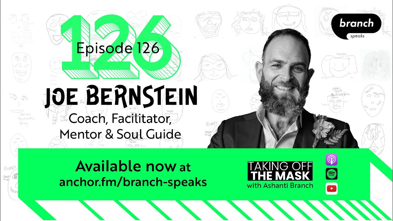 E126. Grounded AF!!! - with Joe Bernstein, Coach, Facilitator, Mentor ...