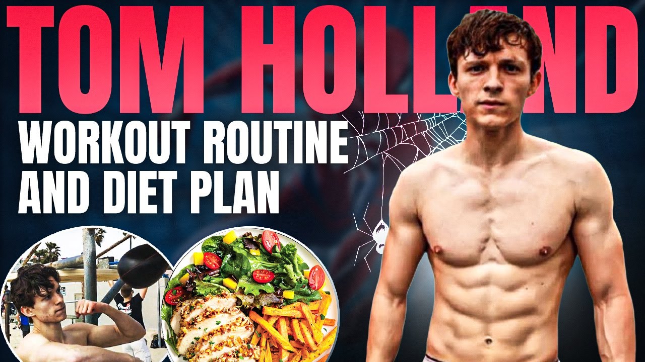 Tom Holland workout routine and diet plan: Train like Spider-Man - YouTube
