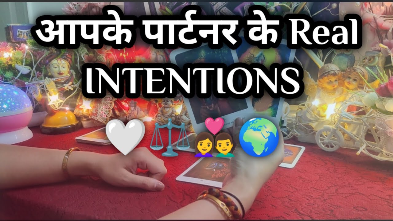 🌿 ️🌻REAL INTENTIONS of your Partner!??🧐😱🍁🤍🌿all signs collective ...