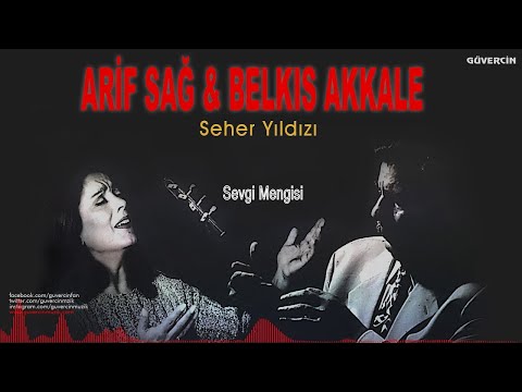 Arif Sağ & Belkıs Akkale - Sevgi Mengisi   [© Güvercin Müzik  Official Video]