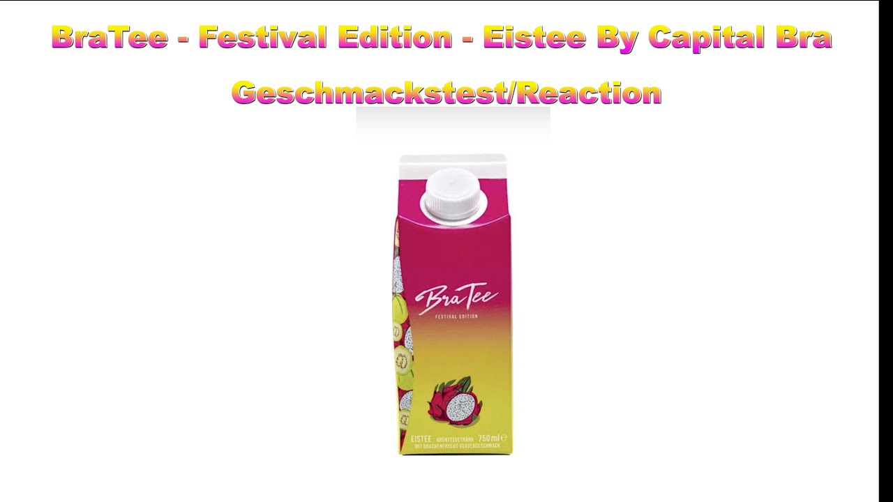 BraTee - Festival Edition - Eistee By @Capital Bra - Geschmackstest ...