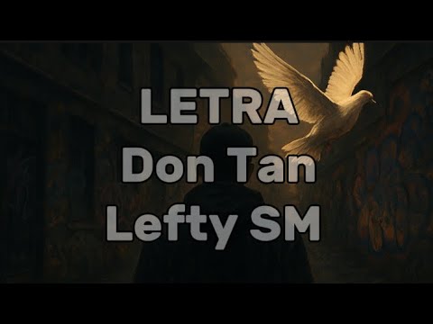 LETRA / Don Tan - Lefty SM - YouTube