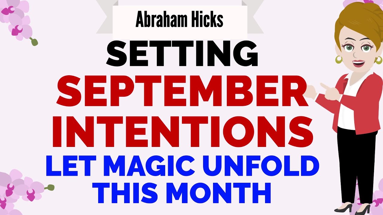 SETTING SEPTEMBER INTENTIONS LET MAGIC UNFOLD THIS MONTH! 🙏 Abraham ...