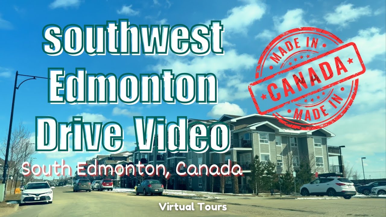 Driving Tour in Southwest Edmonton |Spring 2025 |Alberta Canada ...