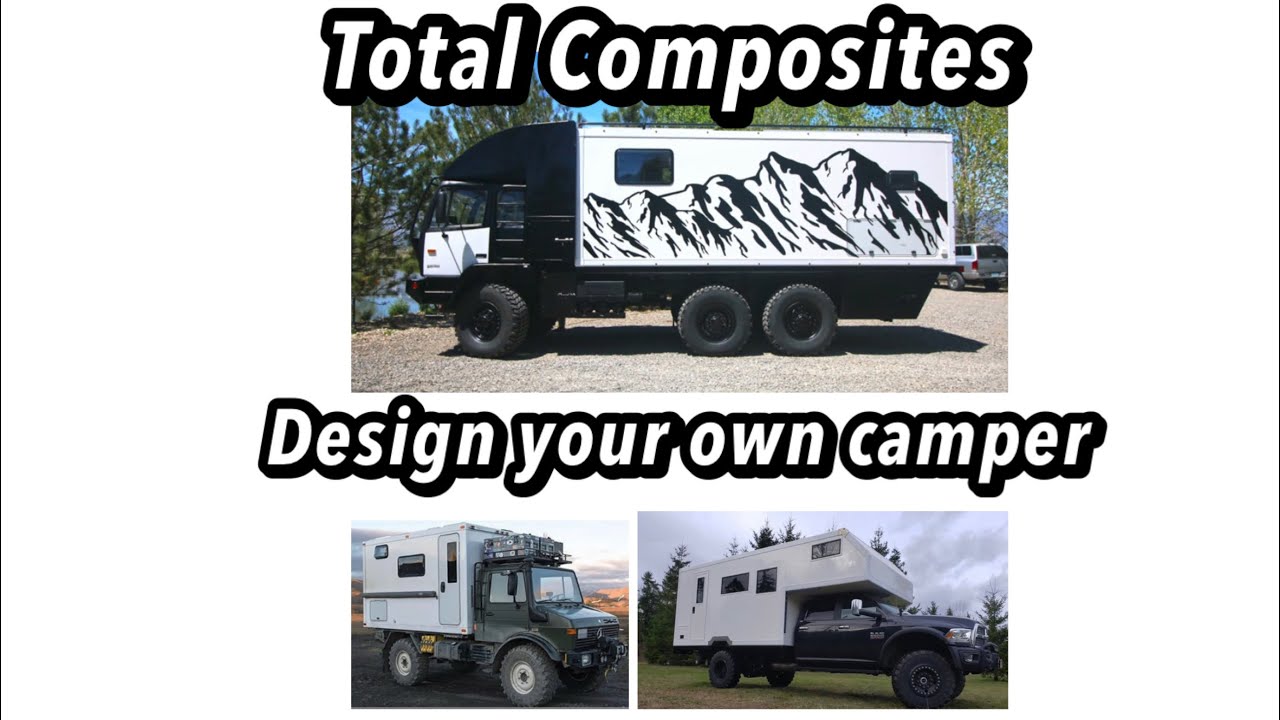 Total Composites : Design it yourself 4 season campers - YouTube