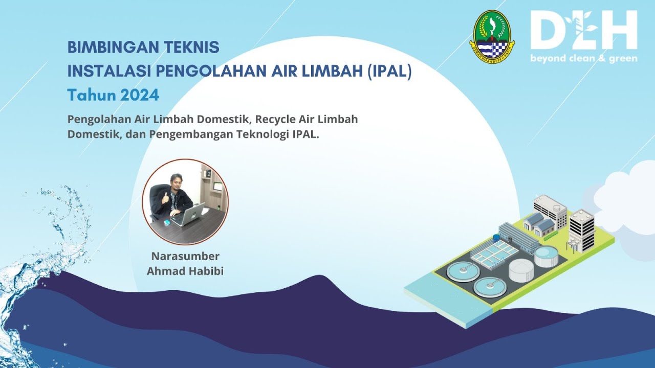 Bimbingan Teknis Instalasi Pengolahan Air Limbah (IPAL) Tahun 2024 - YouTube