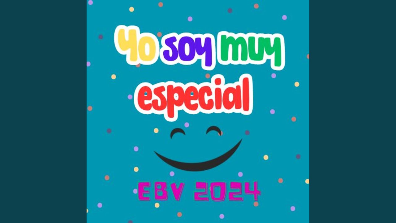 Yo Soy Muy Especial - YouTube