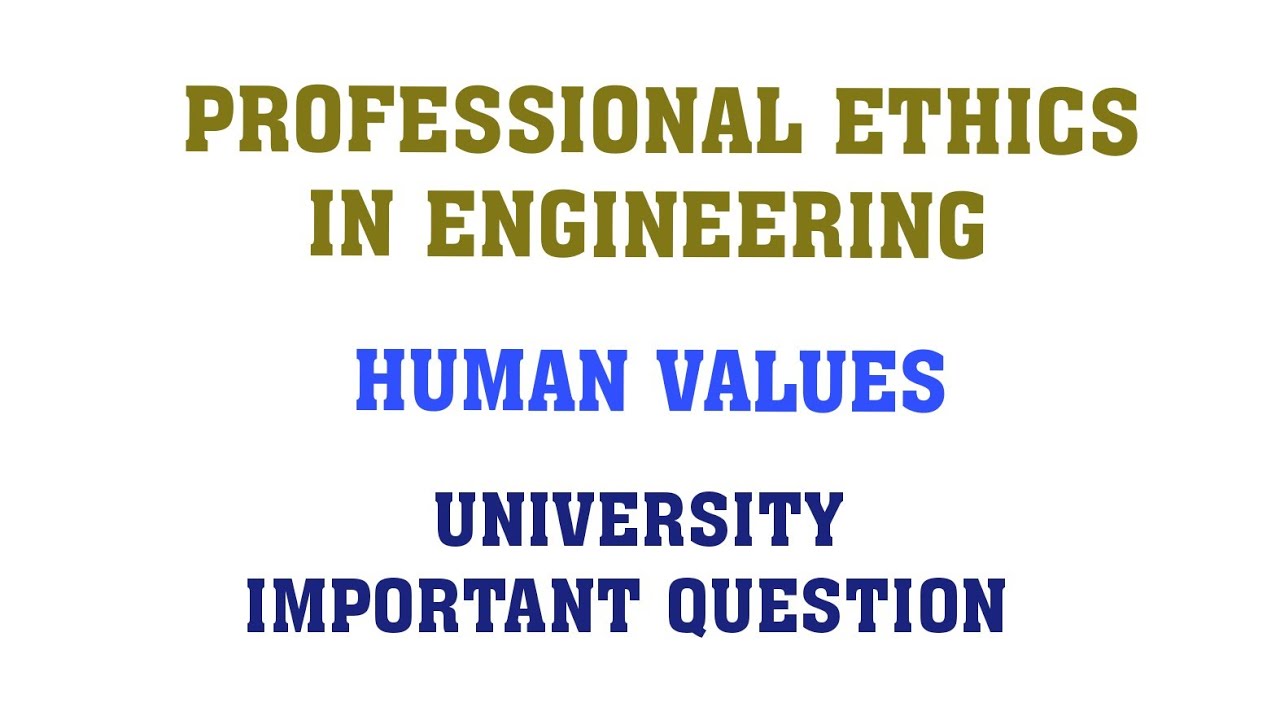 Professional Ethics in Engineering [GE6075] |UNIT-1 Human Values ...