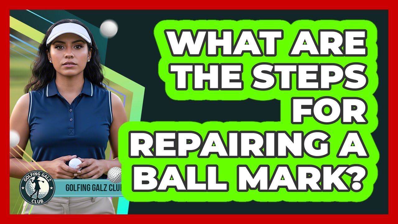 What Are The Steps For Repairing A Ball Mark? - YouTube