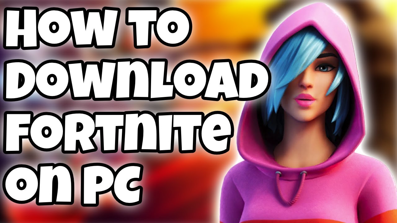 How To Download Fortnite On PC - YouTube
