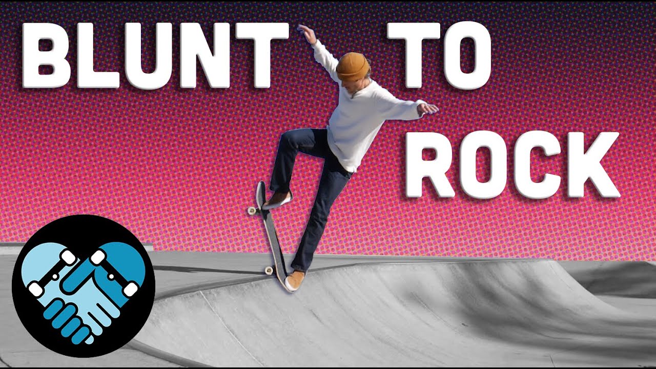How To Blunt Rock To Fakie! Part 3, Learning How to Blunt stall, Lock ...