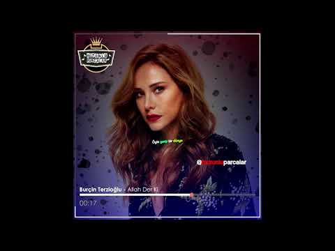 Burçin Terzioğlu - Allah Der Ki