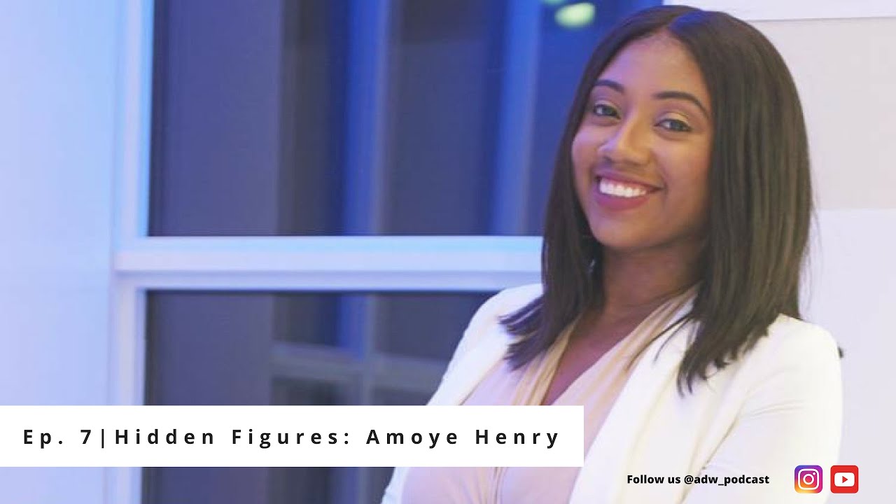 A Different World Podcast | Hidden Figure Series - Amoye Henry | Ep.7 ...