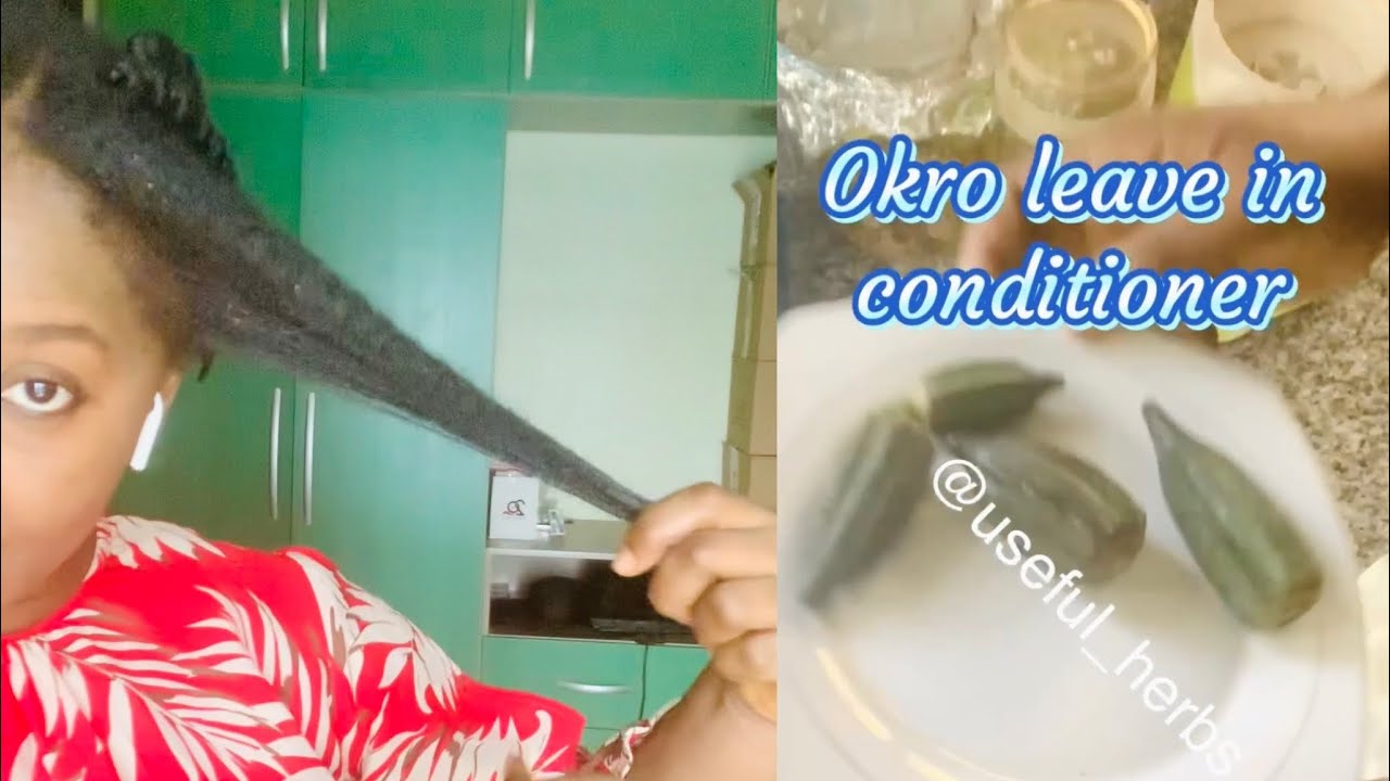 How to make and use okra leave in conditioner for tough natural hair ...