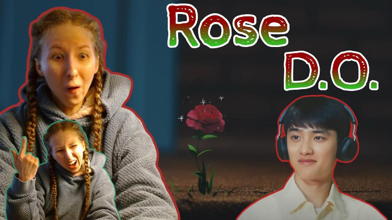 First Time to EXO's D.O. Reacting to EXO's D.O. Rose Official MV - YouTube