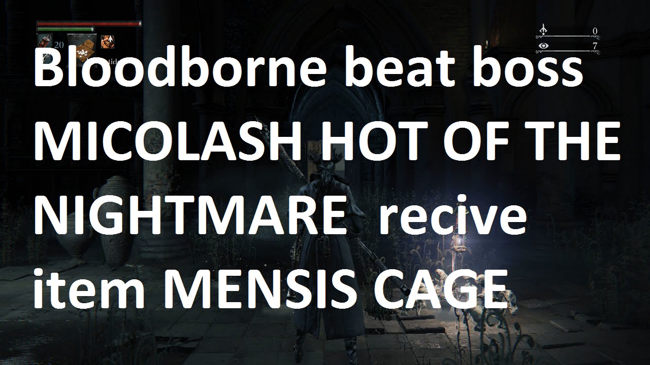 Bloodborne beat boss MICOLASH HOT OF THE NIGHTMARE recive item MENSIS ...