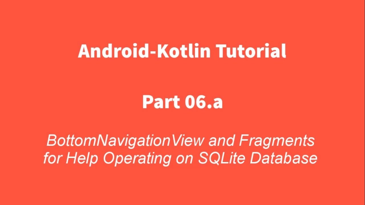 Android Kotlin 06.a : BottomNavigationView and Fragments - YouTube