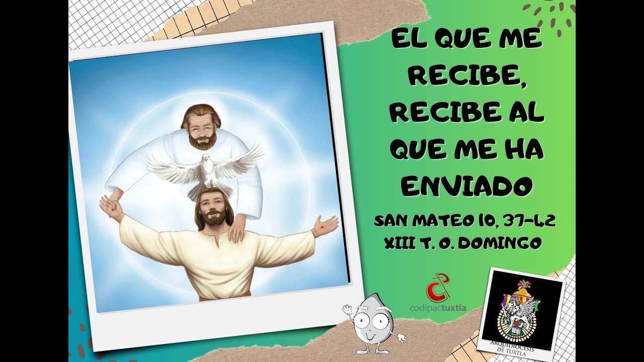 Evangelio Del D a San Mateo 10 37 42 XIII T O Domingo 2023 07 02