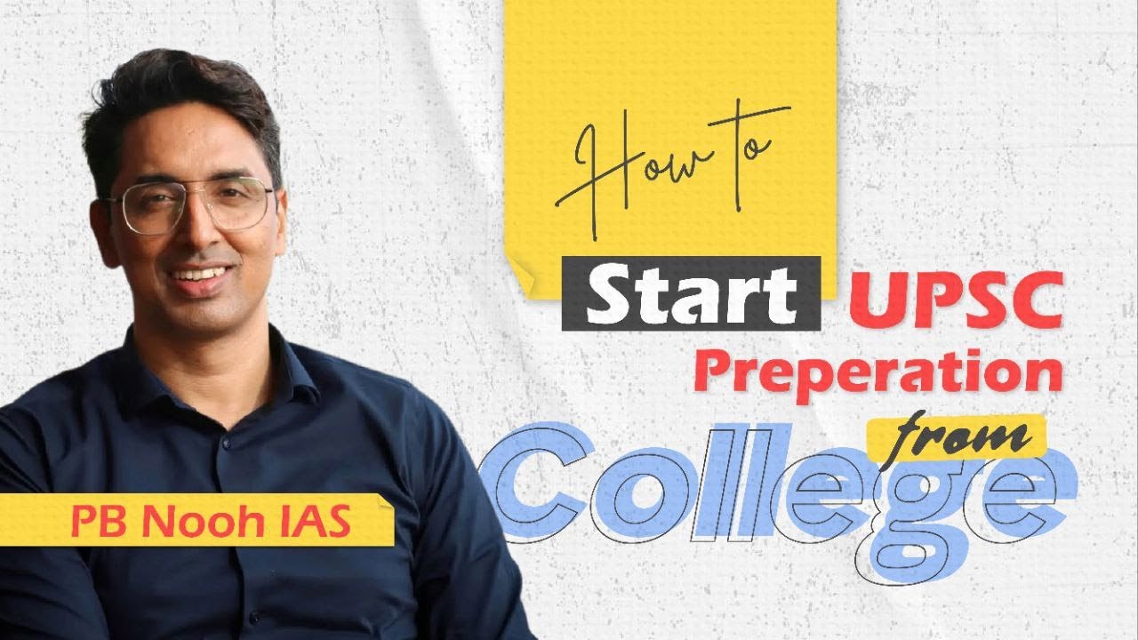 How to Start UPSC Preparation from College ? | Webinar | PB Nooh IAS ...
