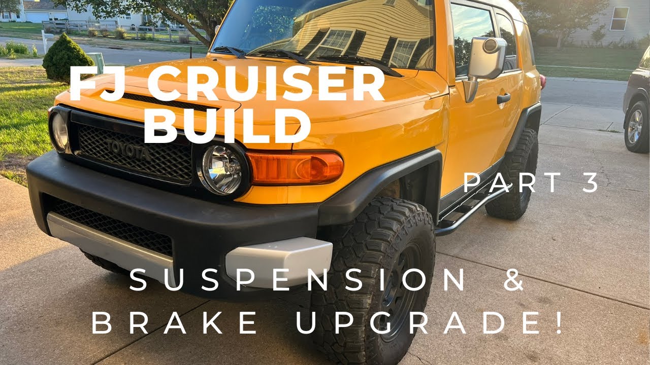 FJ Cruiser Build Part 3: Suspension and Brake Upgrades! - YouTube