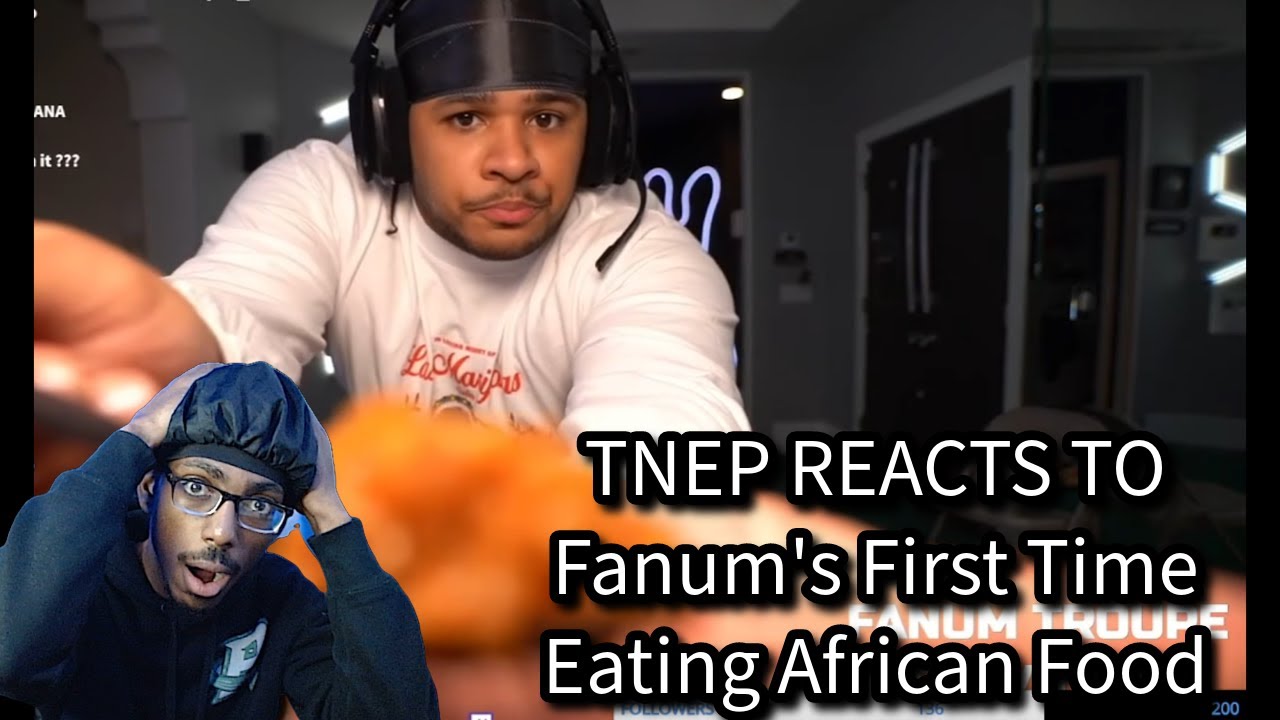 Tnep Reacts To Fanum's First Time Eating African Food - YouTube