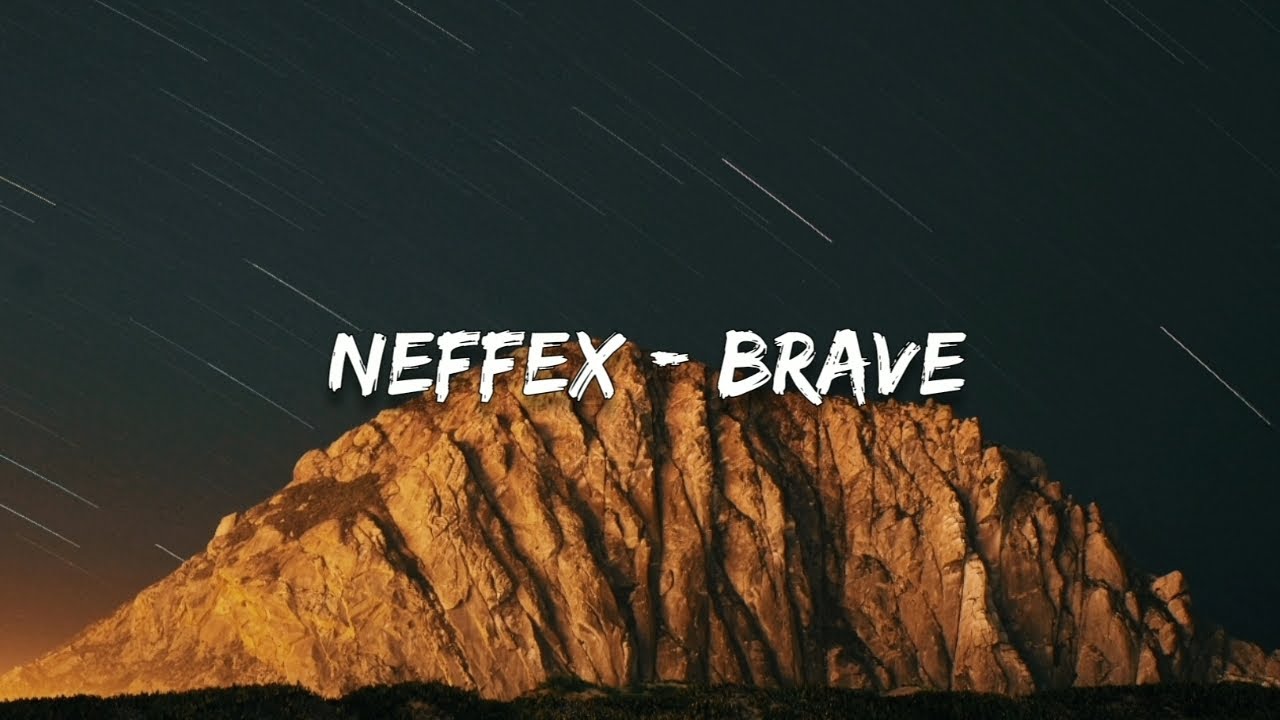 NEFFEX - Brave (Lyrics) - YouTube