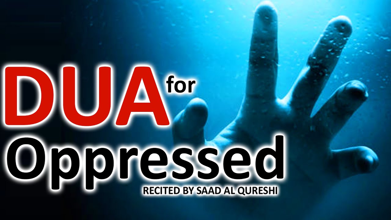 Dua For Oppressed People - Dua Against Injustice & Oppression - YouTube
